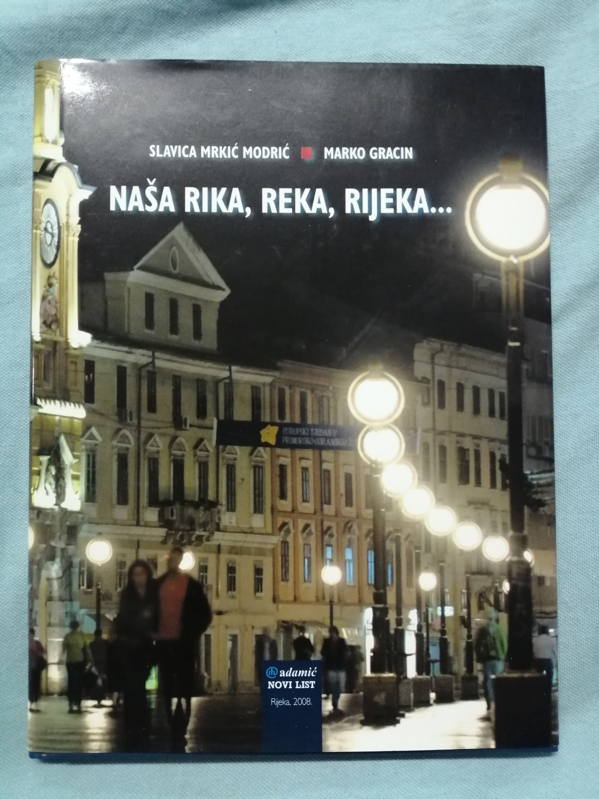 Slavica Mrkić Modrić i Marko Gracin – Naše Rika, Reka, Rijeka (A3)