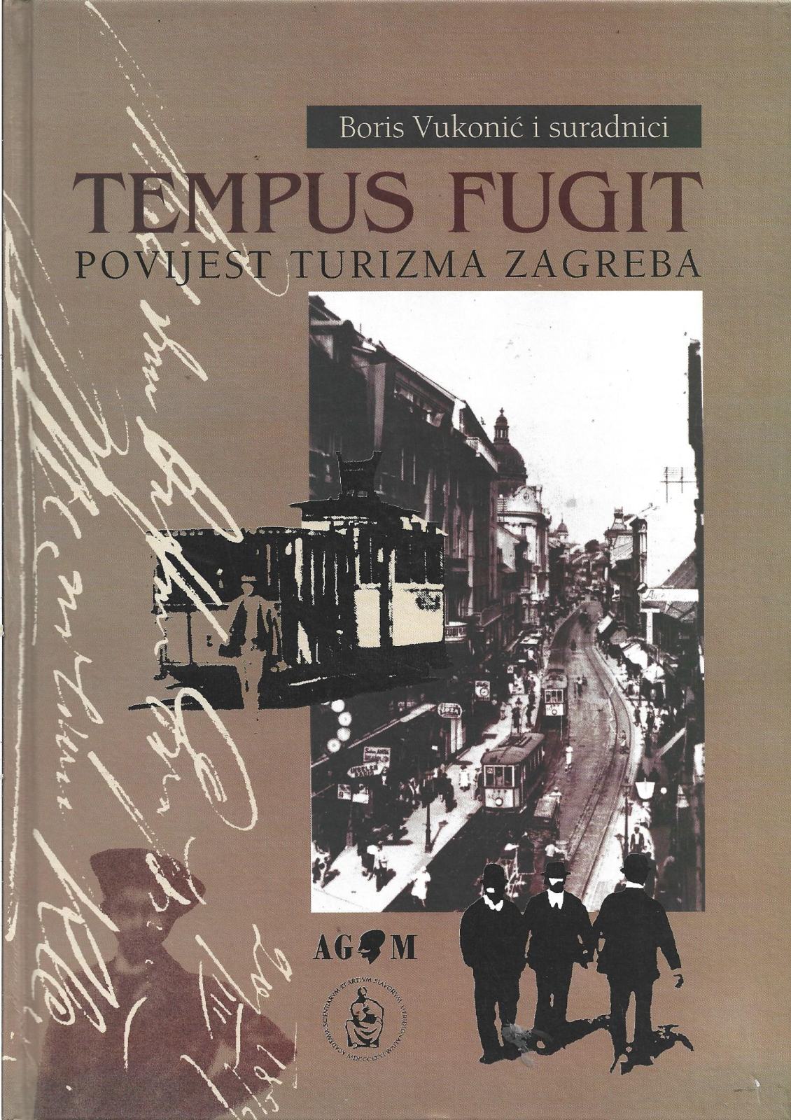 TEMPUS FUGIT - POVIJEST TURIZMA ZAGREBA - Boris Vukonić i suradnici