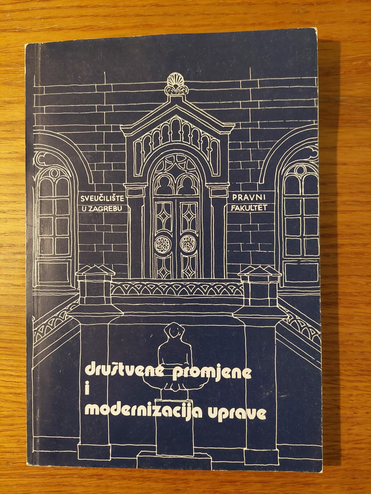 Društvene PROMJENE i MODERNIZACIJA uprave / Urednik : Eugen PUSIĆ
