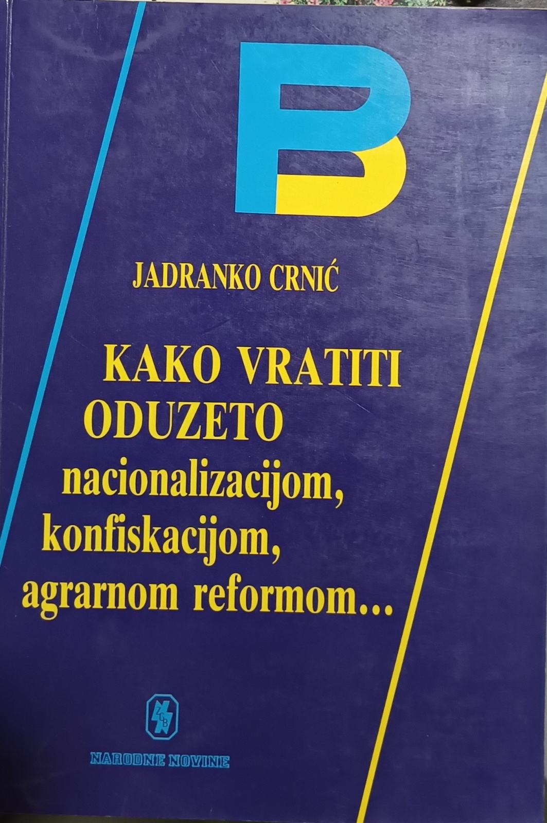 Jadranko Crnić - Kako vratiti oduzeto