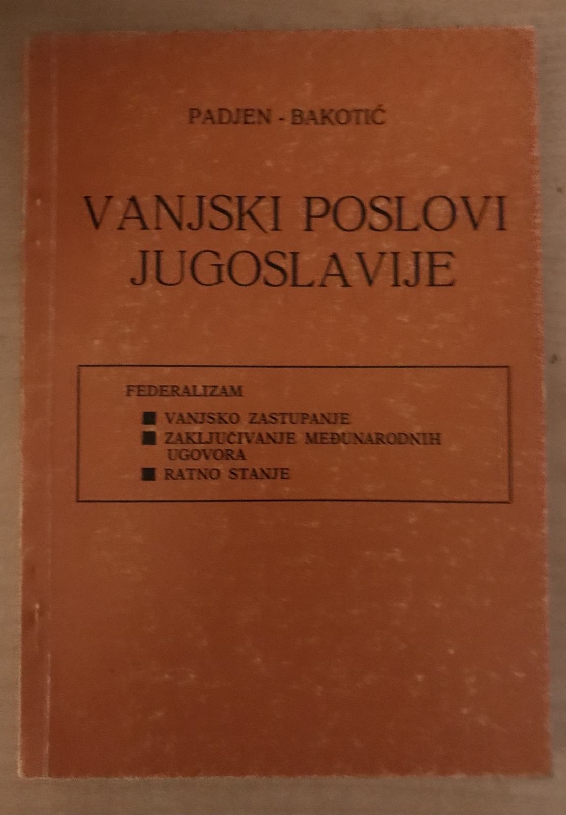 Padjen,Ivan / Bakotić,Božidar : Vanjski poslovi Jugoslavije