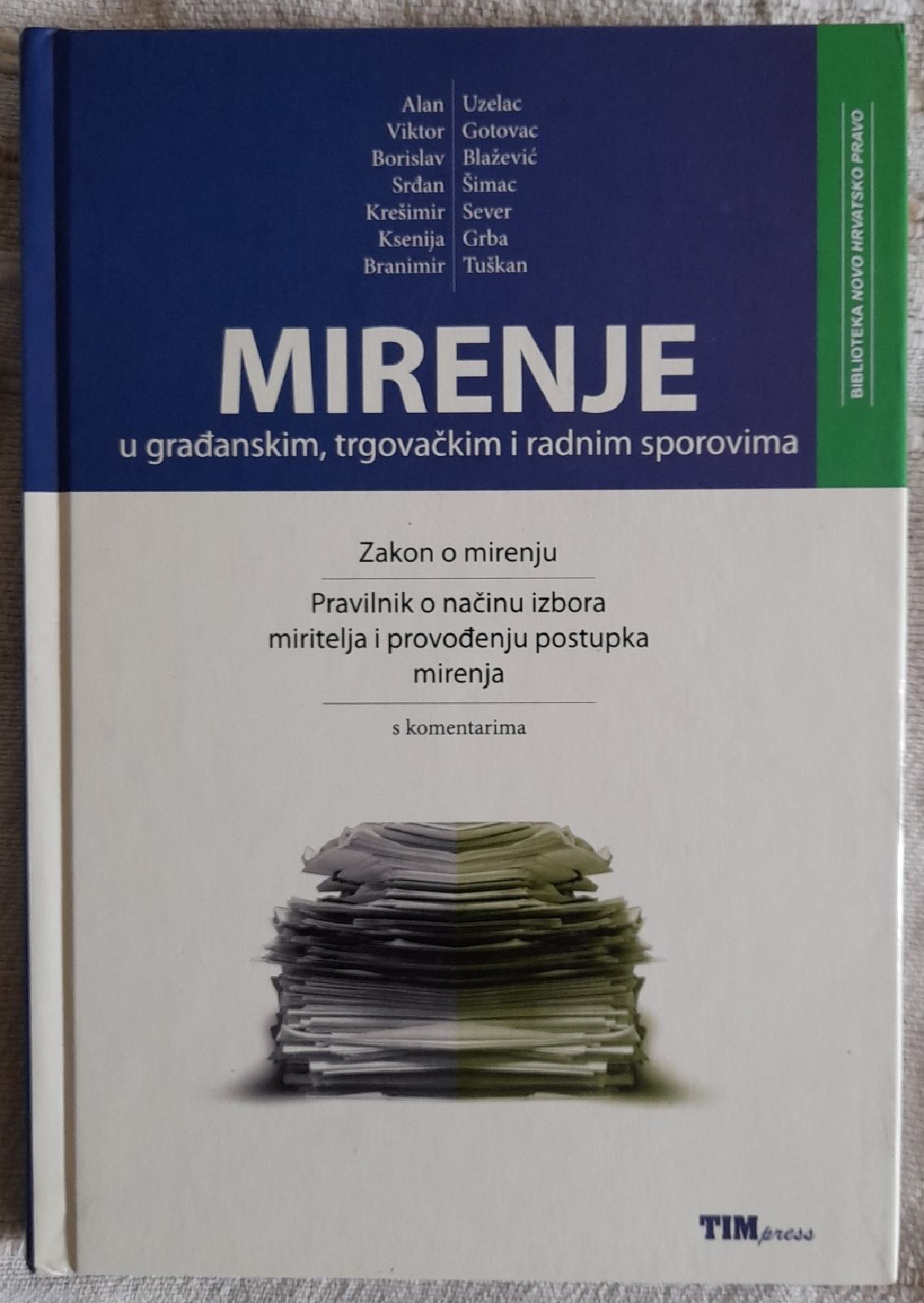 Alan Uzelac,Viktor Gotovac..MIRENJE u građanskim,trgov.i rad.sporovima