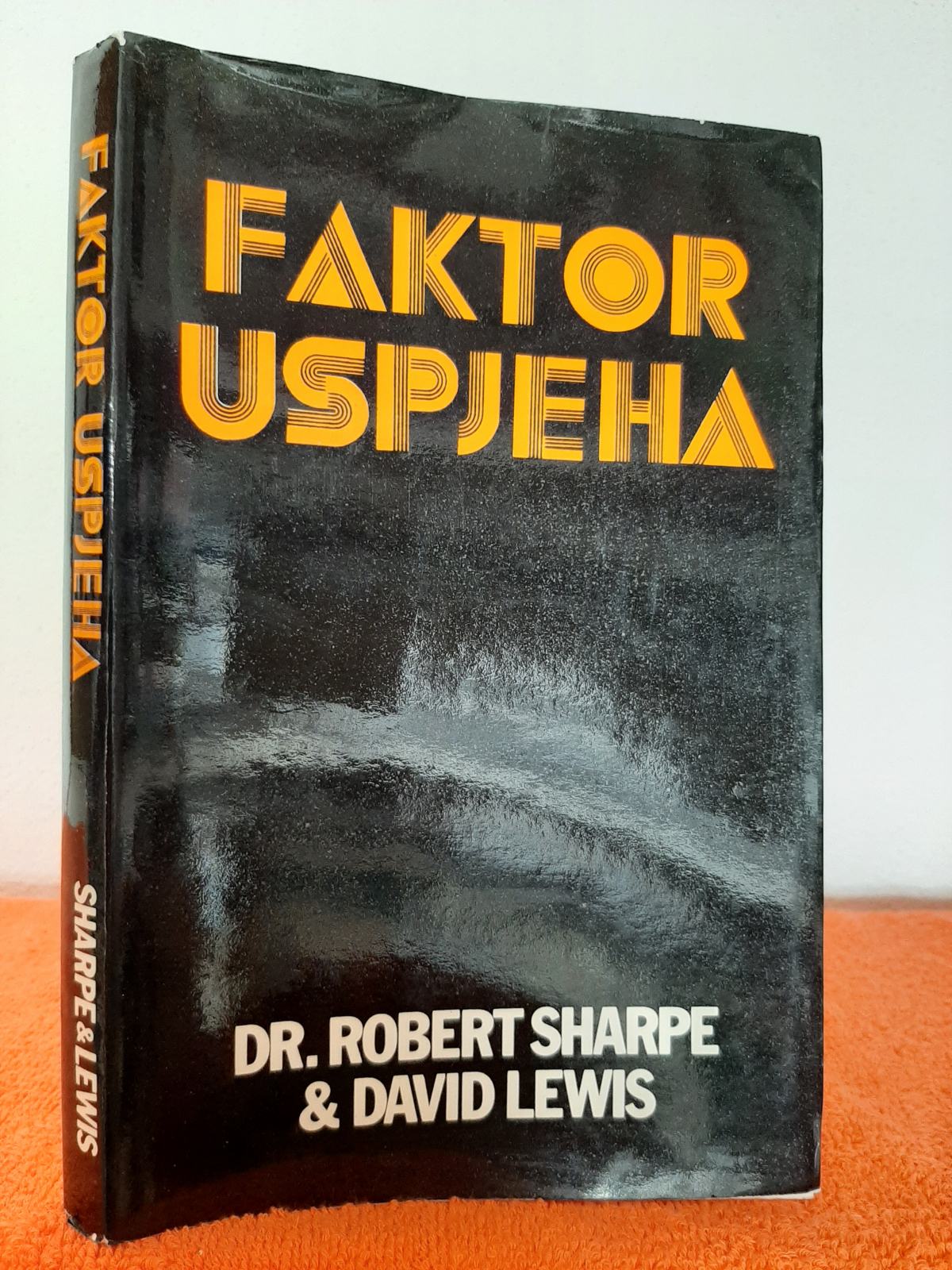Faktor uspjeha - dr. Robert Sharpe i David Lewis