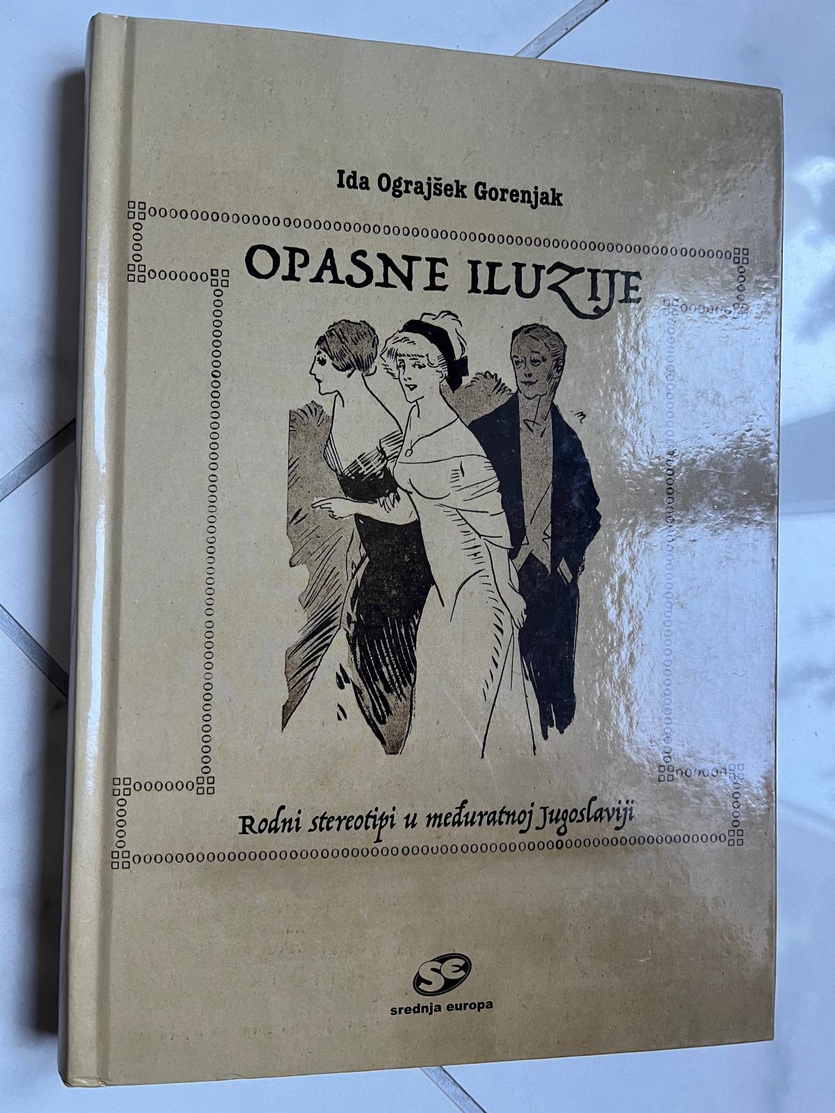 Gorenjak, OPASNE ILUZIJE: RODNI STEREOTIPI U MEĐURATNOJ JUGOSLAVIJI
