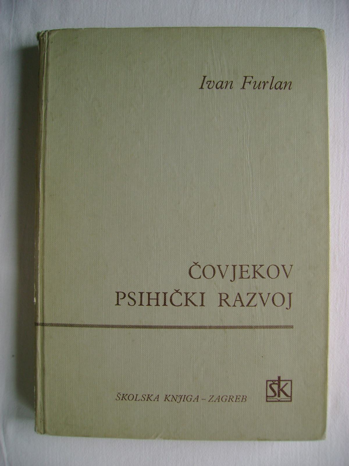 Ivan Furlan - Čovjekov psihički razvoj - Uvod u razvojnu psihologiju