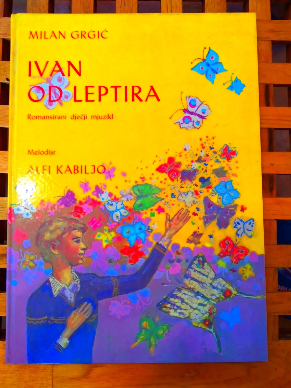 Ivan od leptira MILAN GRGIĆ ROMANSIRANI DJEČJI MJUZIKL ALFI KABILJO