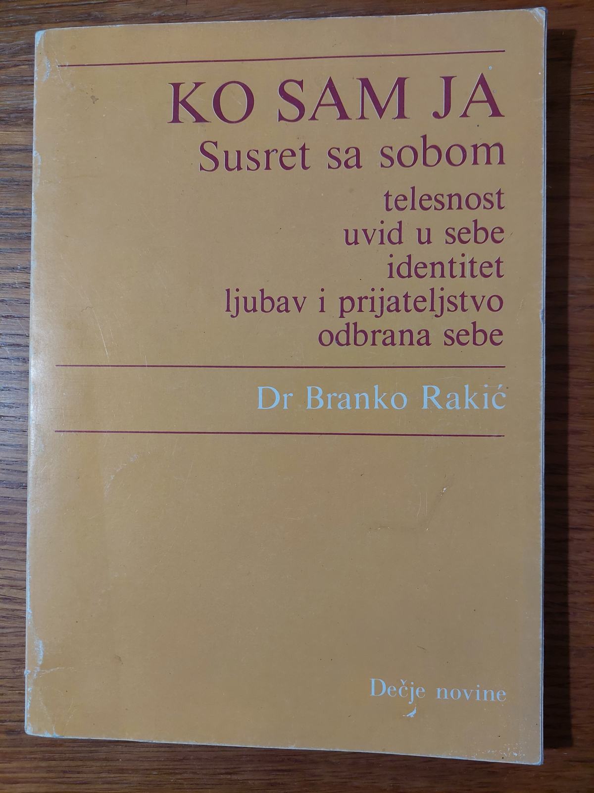 KO sam ja - SUSRET sa sobom / Dr Branko RAKIĆ