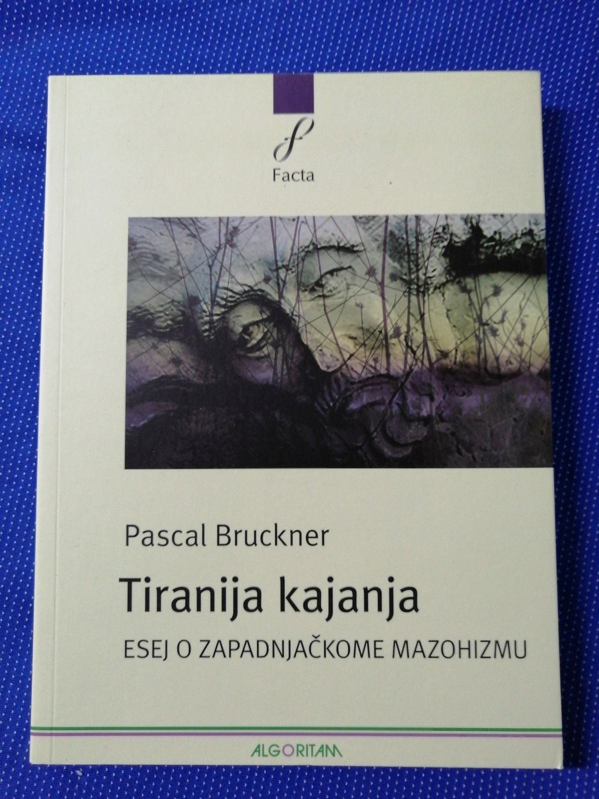 Pascal Bruckner – Tiranija kajanja