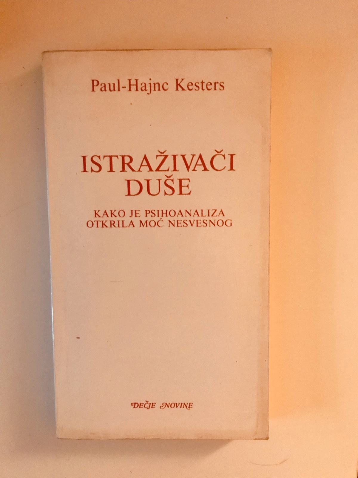 Paul-Hajnc Kesters: Istraživači duše-kako je psihoanaliza otkrila moć