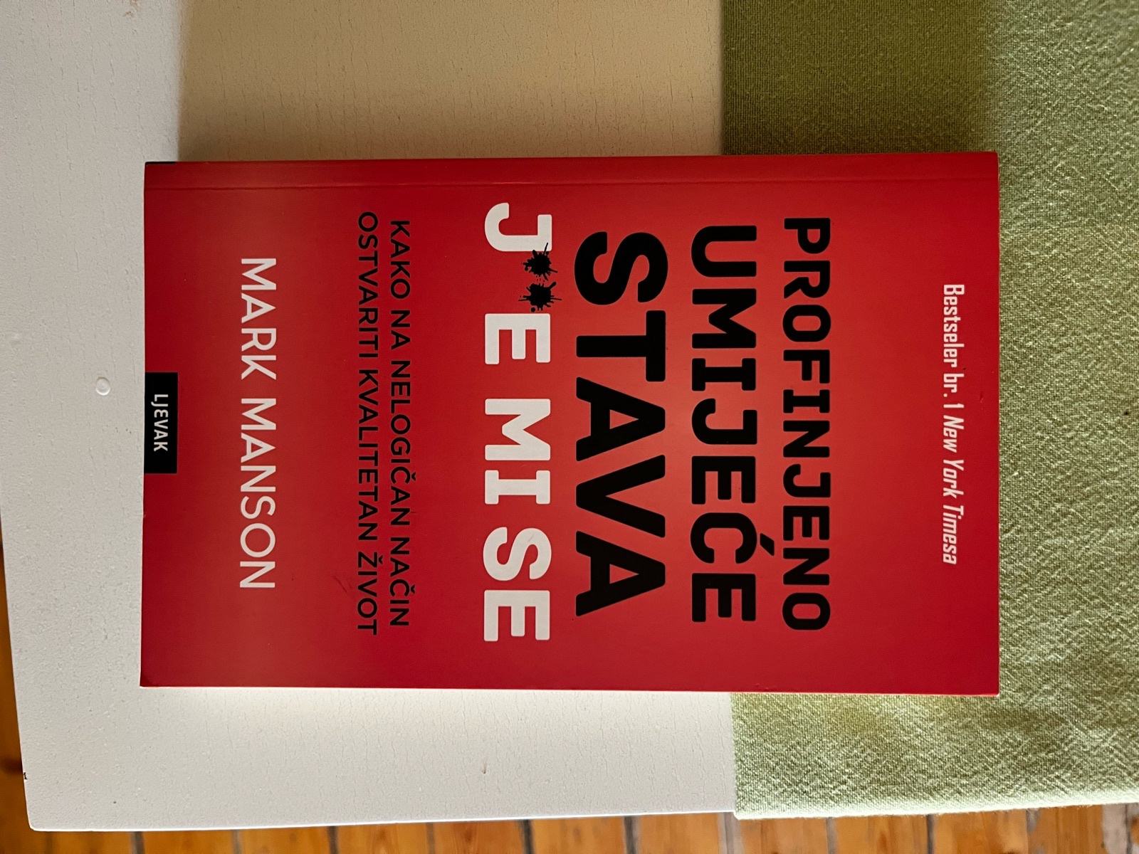 Profinjeno umijeće stava J**e mi se - Mark Manson