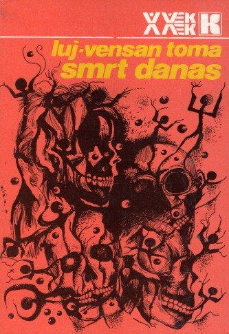 SMRT DANAS - Luj-Venson Toma