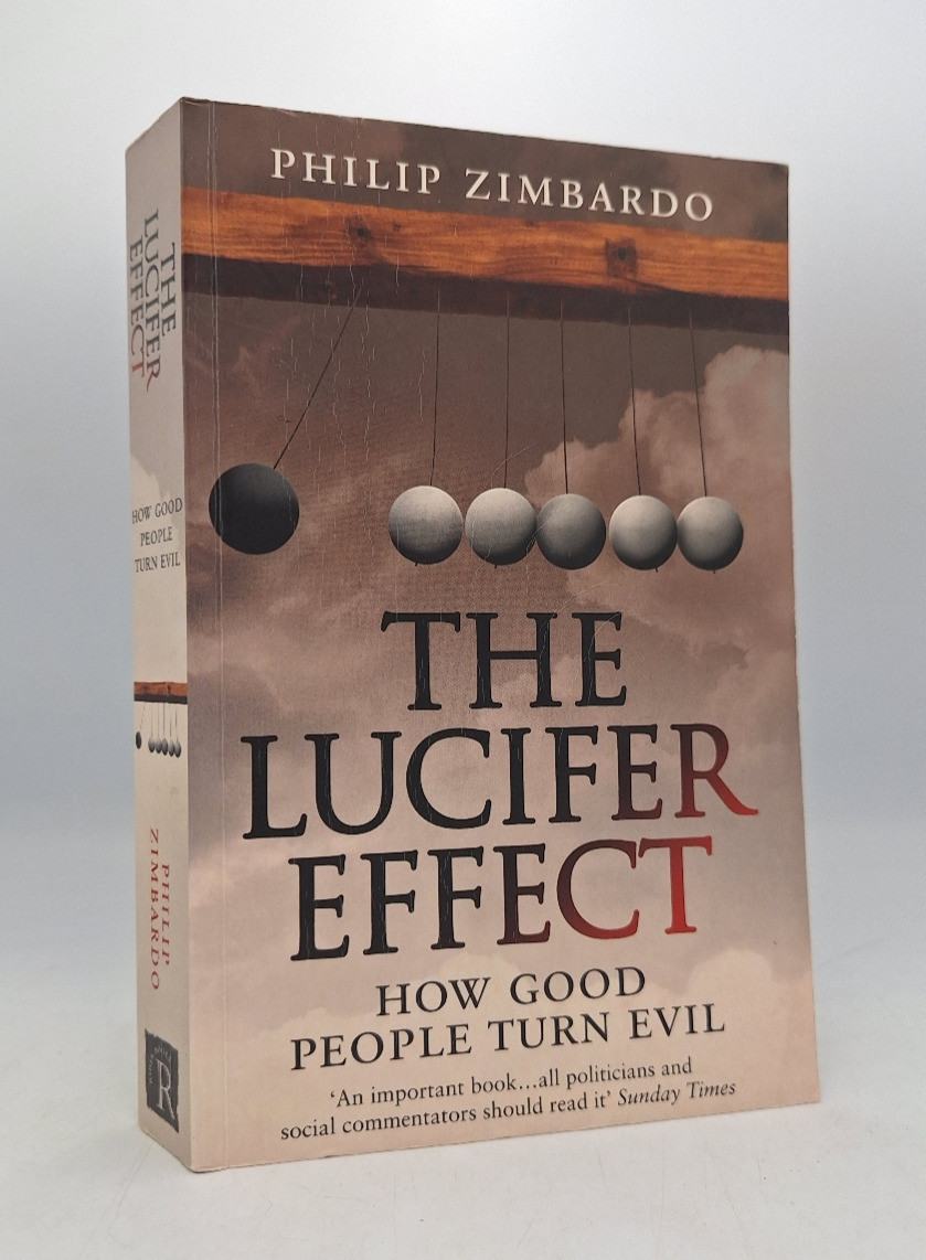 The Lucifer Effect: How Good People Turn Evil
