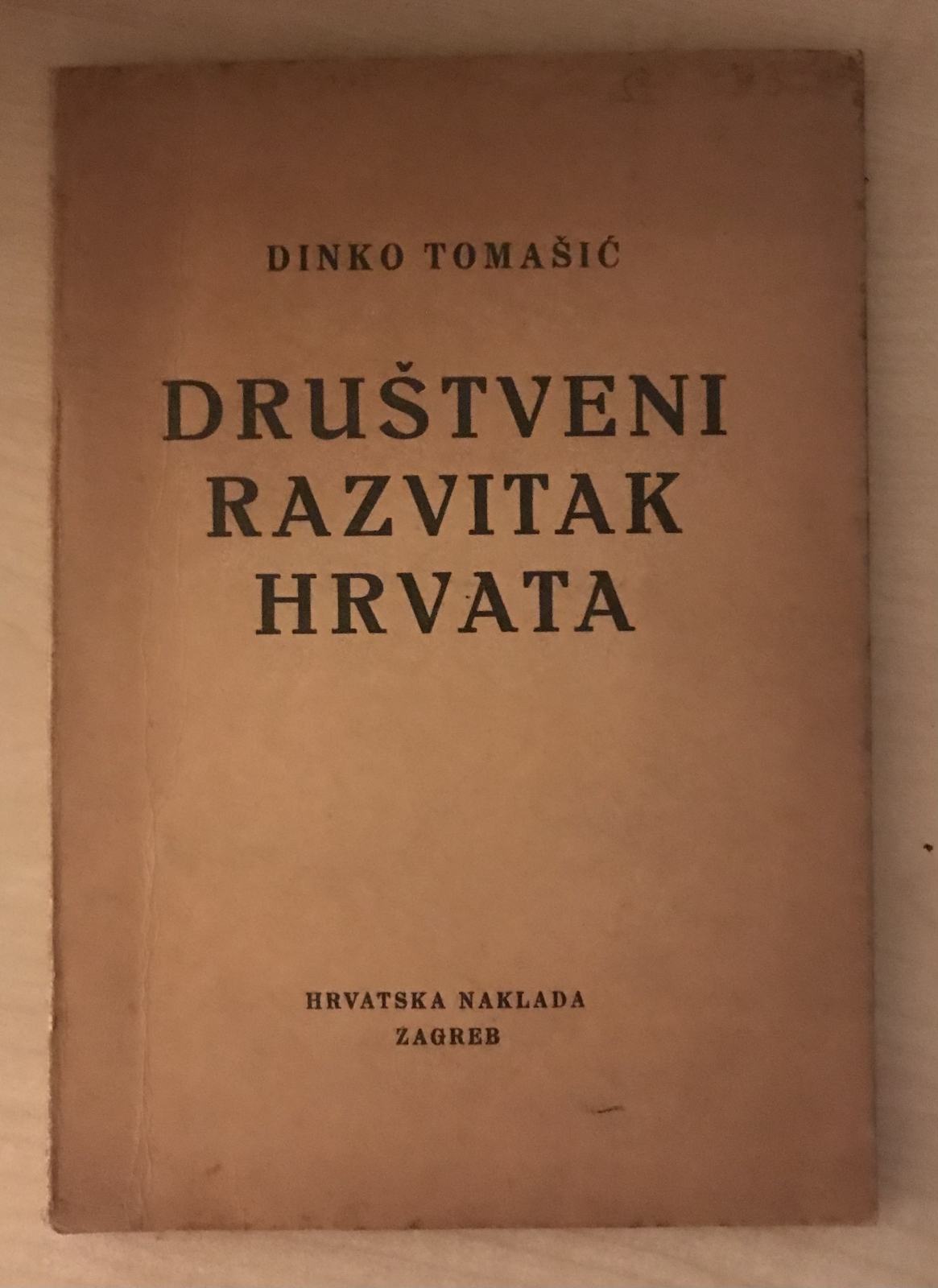 Tomašić,Dinko: Društveni razvitak Hrvata