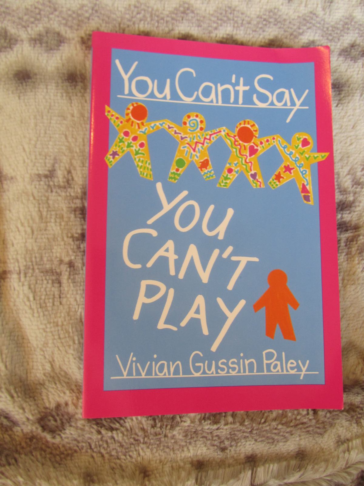 Vivian Gussin Paley-You Cant Say You Cant Play (NOVO)