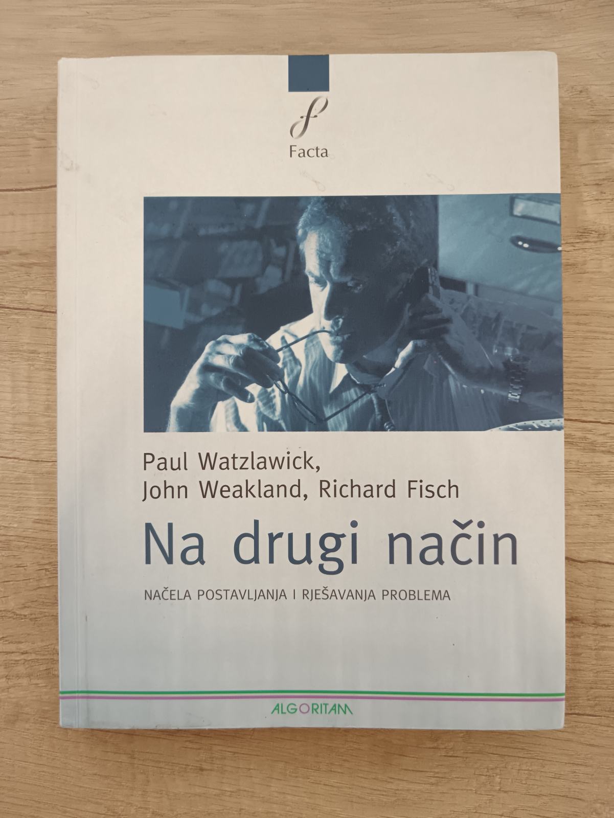 WATZLAWICK - WEAKLAND - FISCH , Na drugi način