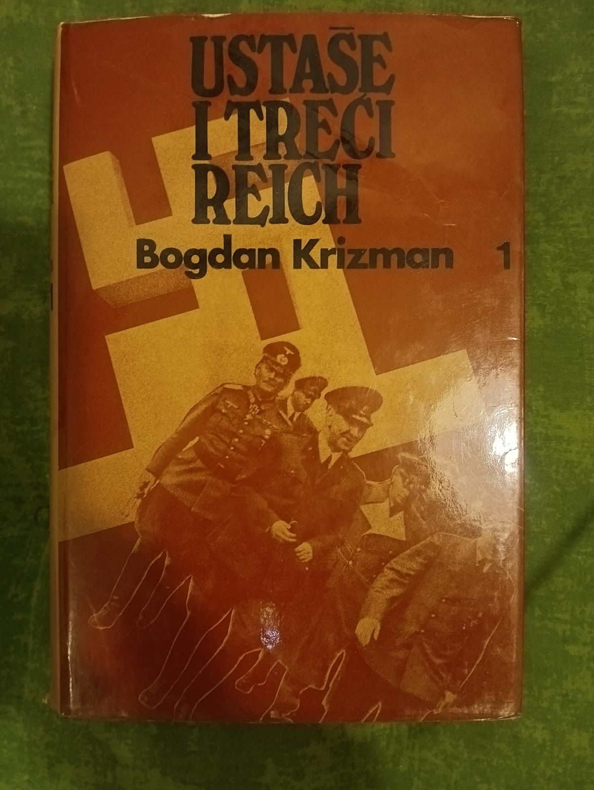 Bogdan Krizman- Ustaše i treći Reich 1