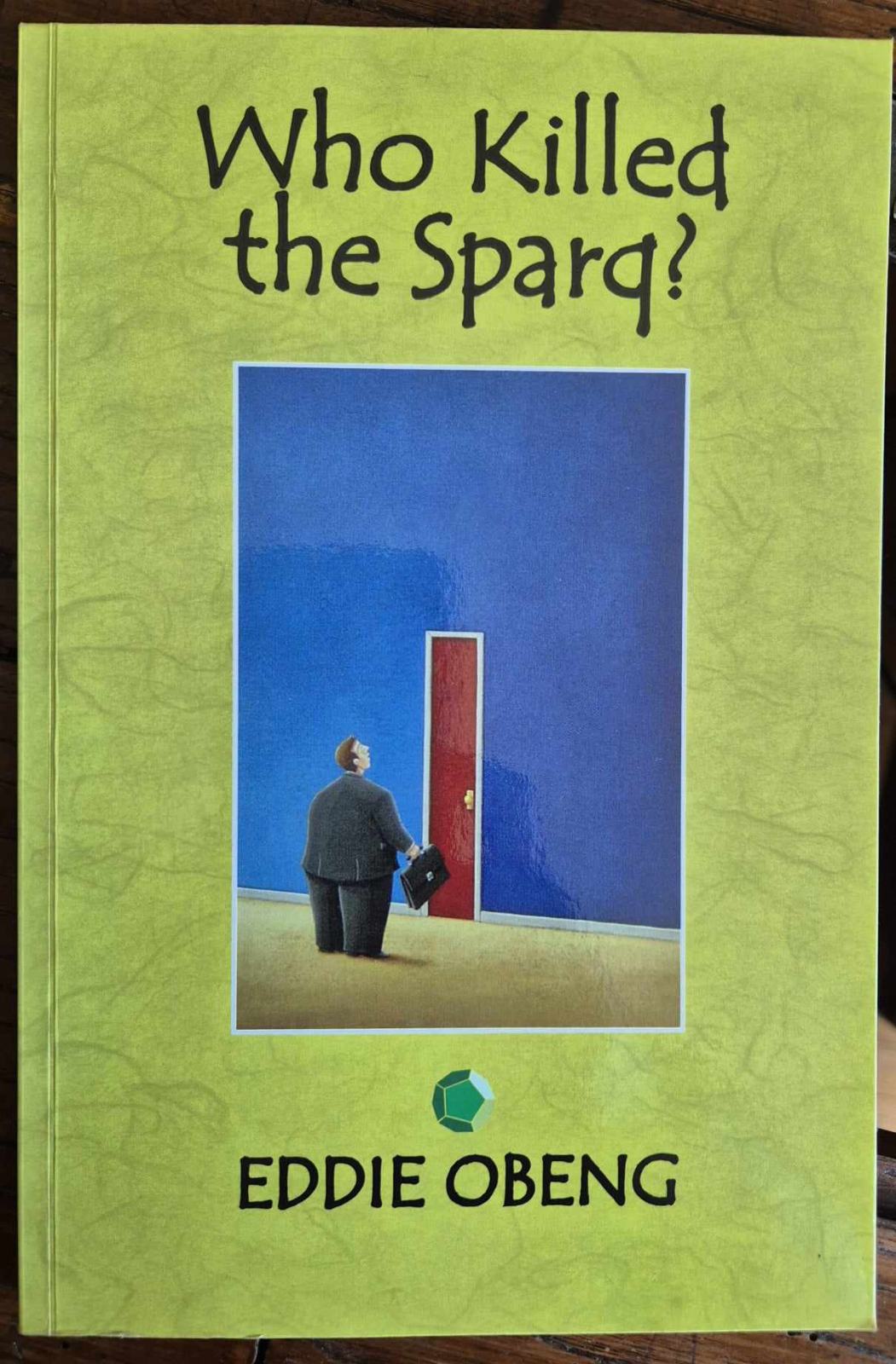 Eddie Obeng – Who killed the sparq