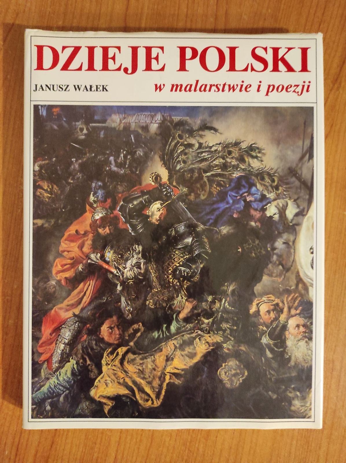 Janusz Wałek - Dzieje Polski w malarstwie i poezji