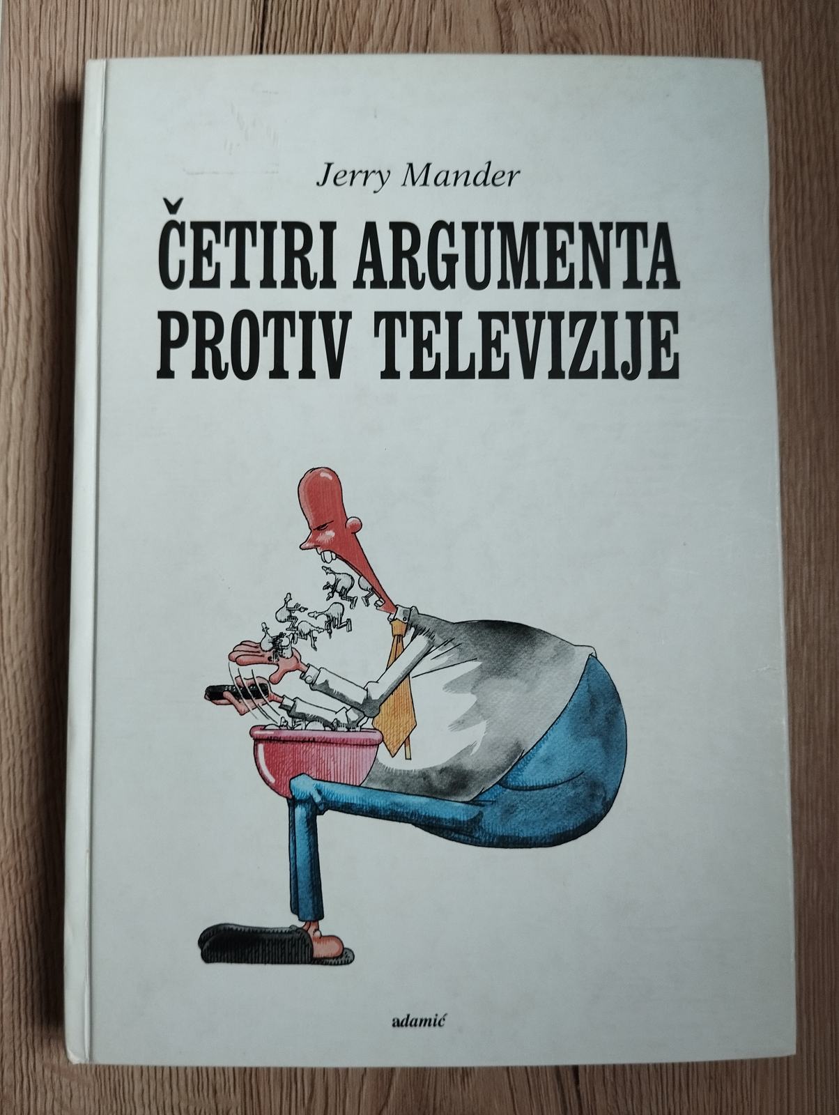 Jerry Mander: ČETIRI ARGUMENTA PROTIV TELEVIZIJE