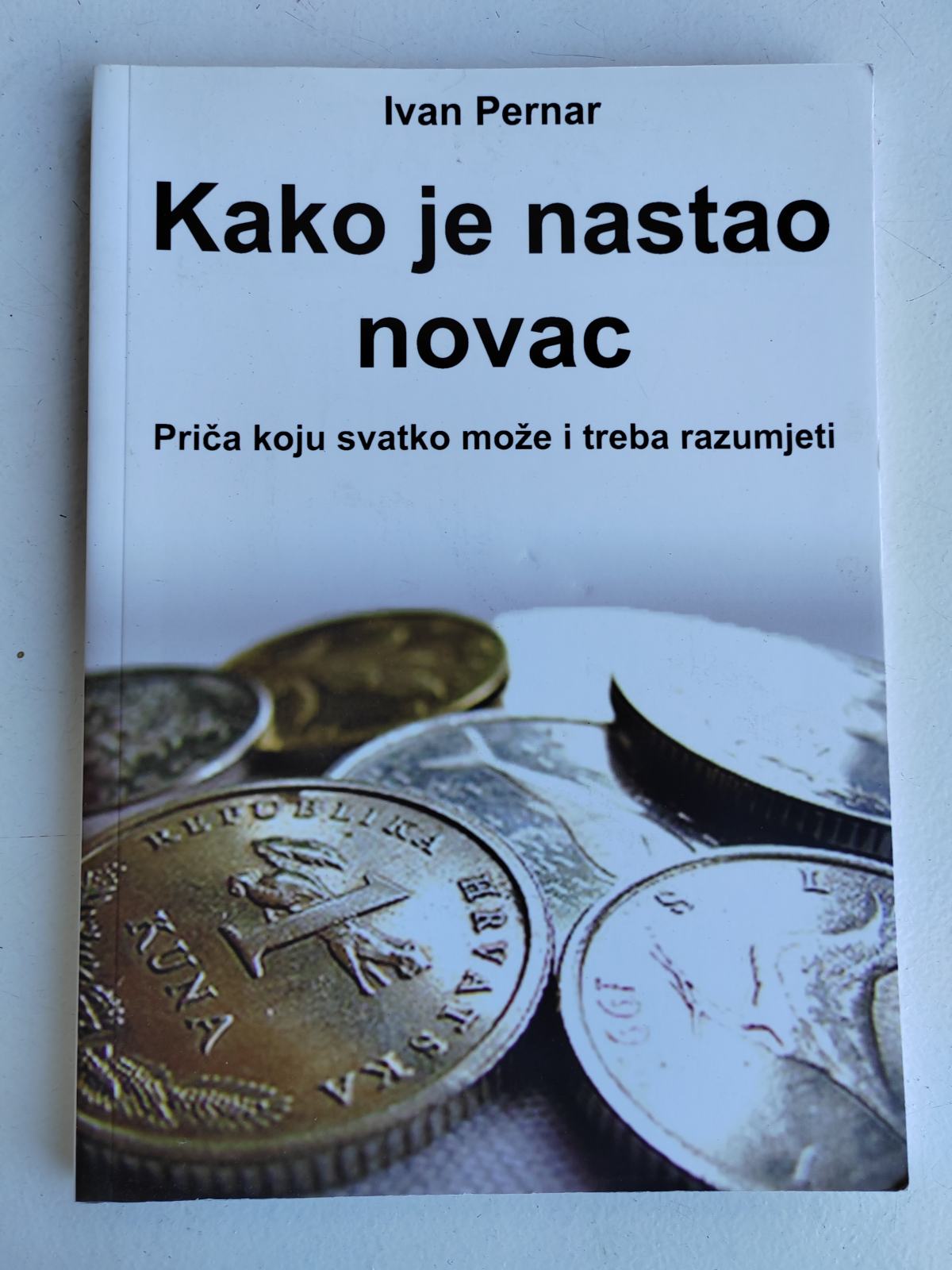 Kako je nastao novac Ivan Pernar