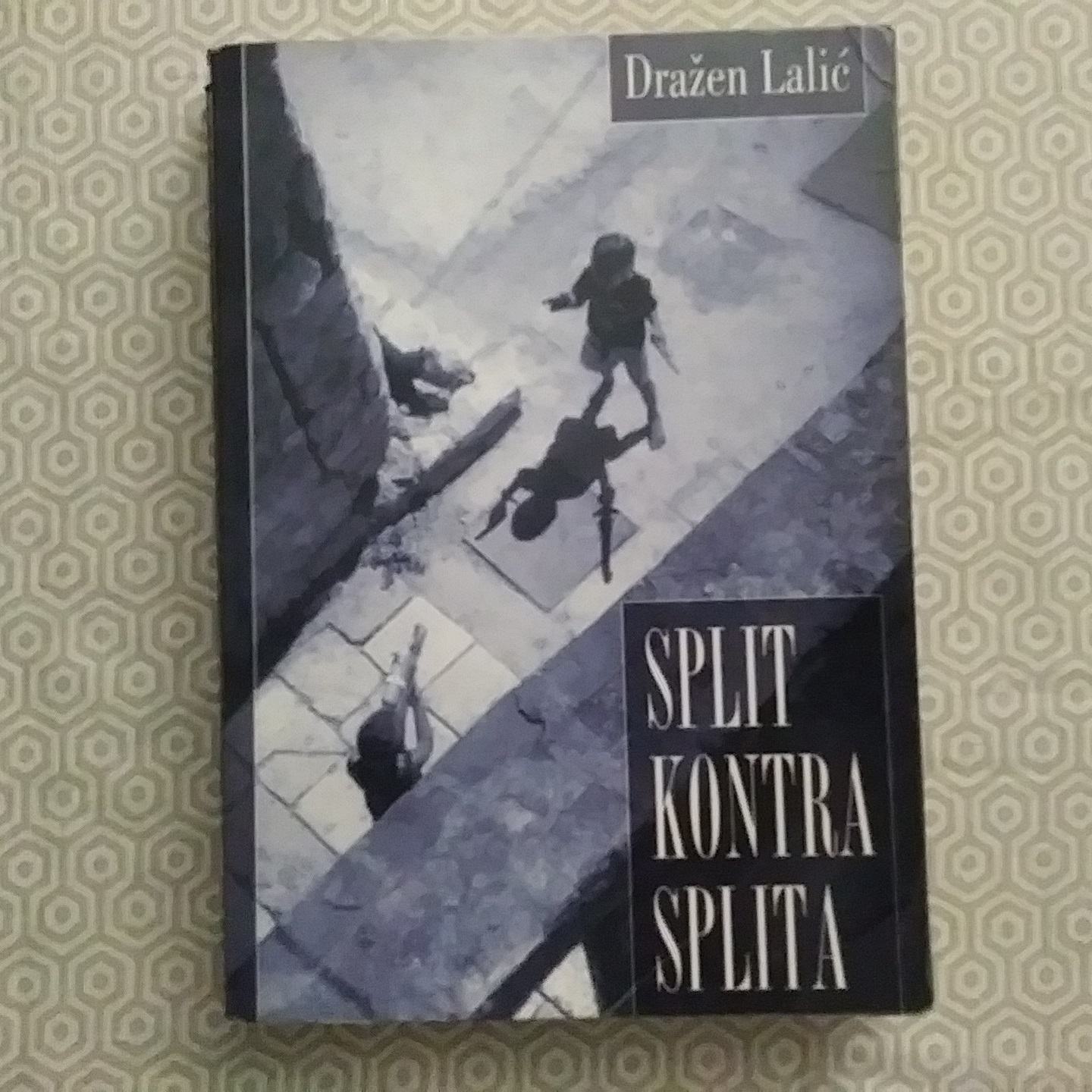 Knjiga SPLIT KONTRA SPLITA, DRAŽEN LALIĆ
