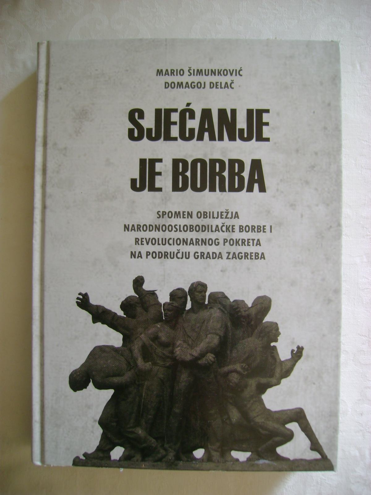 Mario Šimunković/Domagoj Delač - Sjećanje je borba - Spomen obilježja