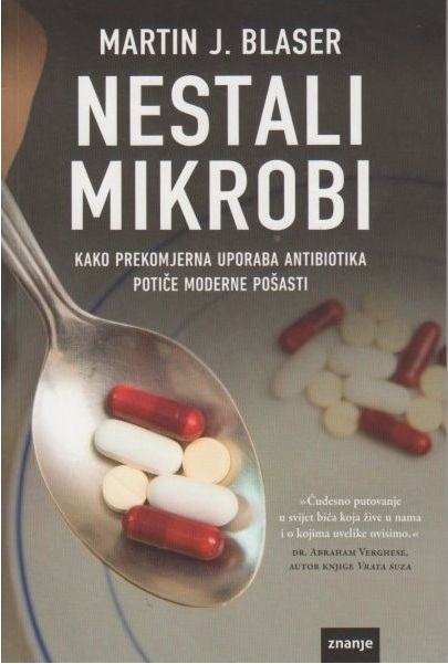 Martin J. Blaser - Nestali mikrobi
