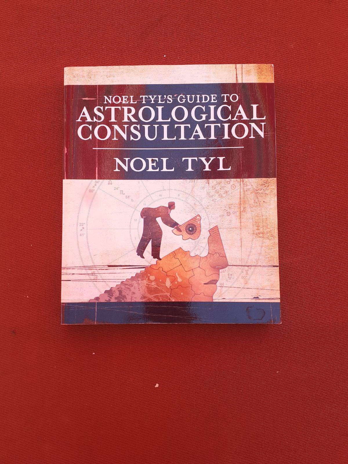 Noel Tyl: Noel Tyls Guide to Astrological Consultation