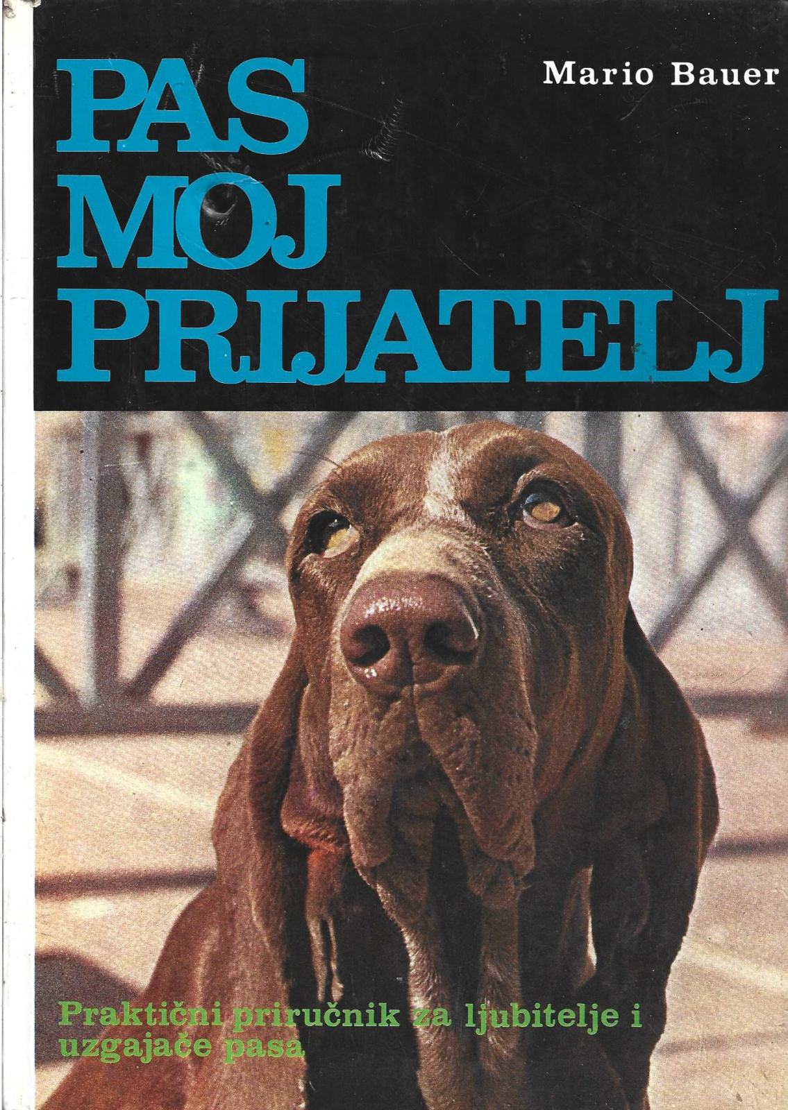 PAS MOJ PRIJATELJ - Mario Bauer