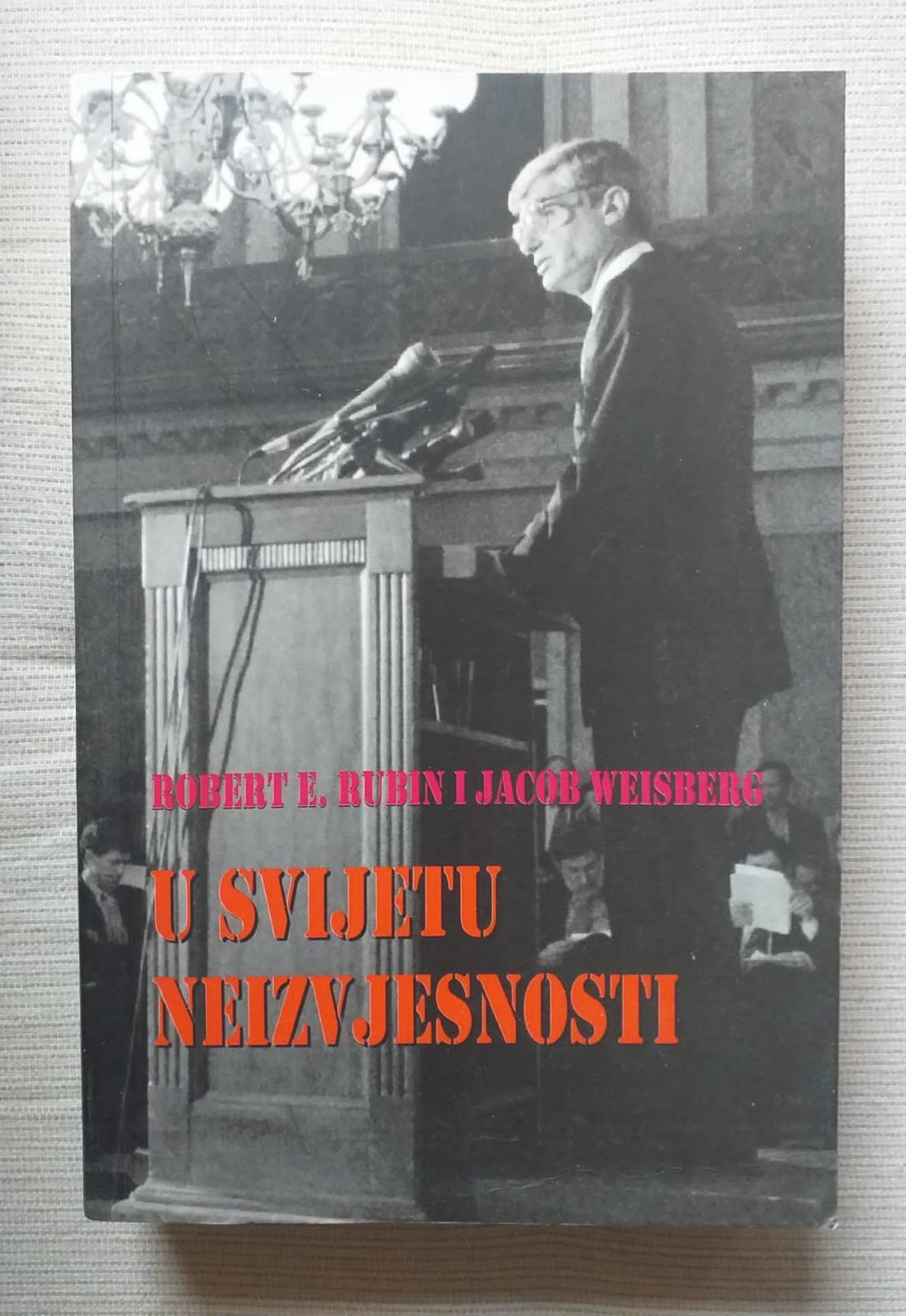 U SVIJETU NEIZVJESNOSTI - Robert E. Rubin