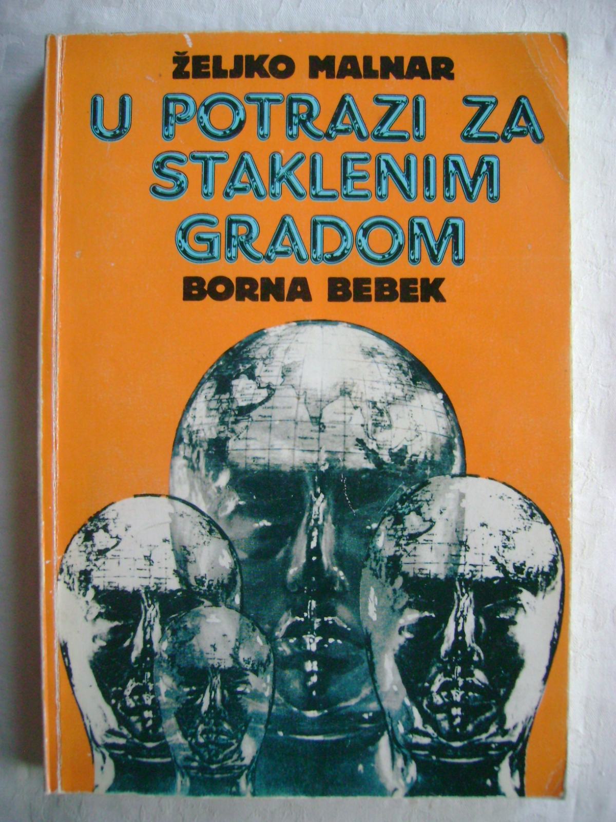 Željko Malnar / Borna Bebek - U potrazi za Staklenim gradom - 1986.