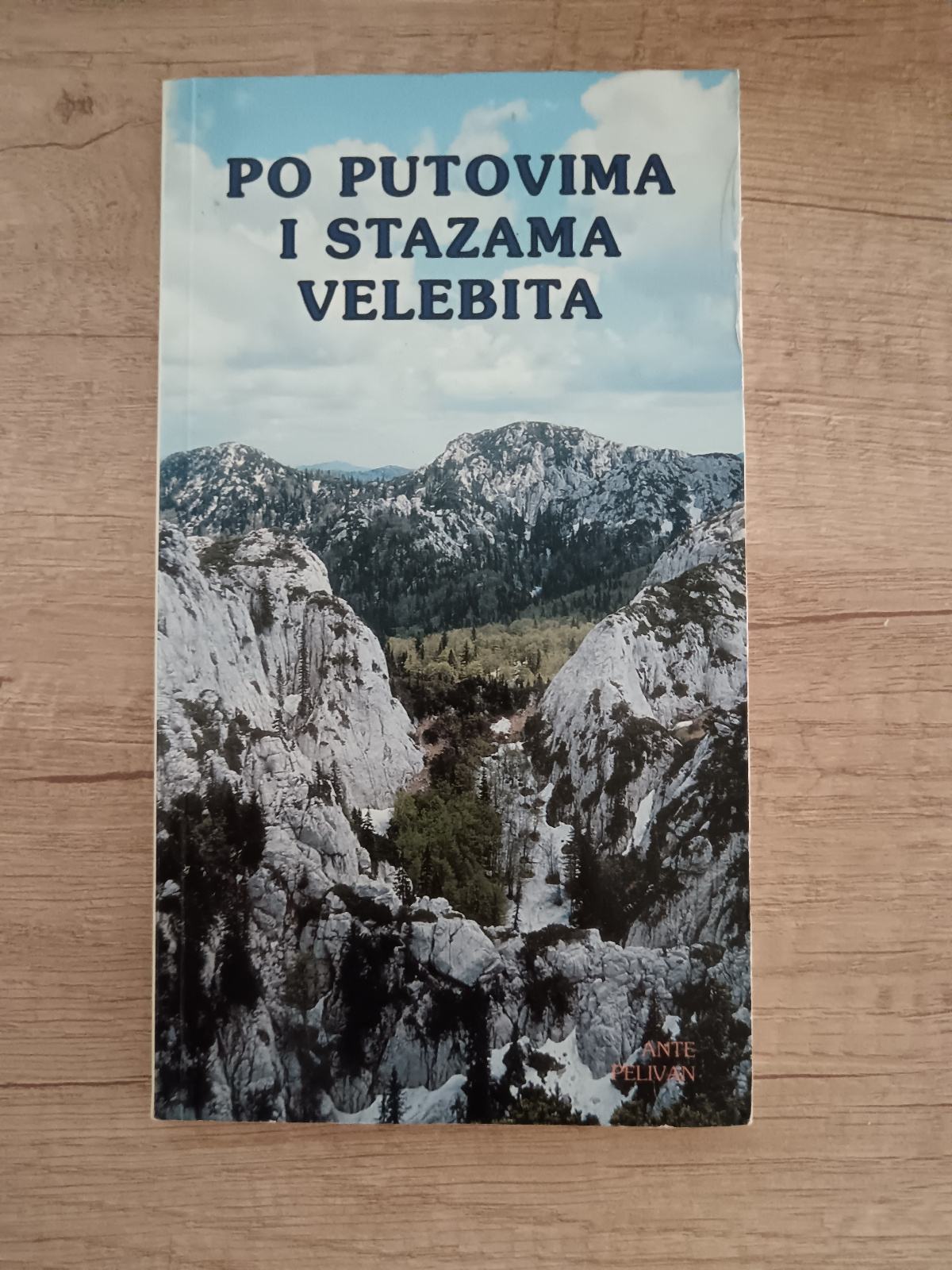 ANTE PELIVAN, Po putovima i stazama Velebita