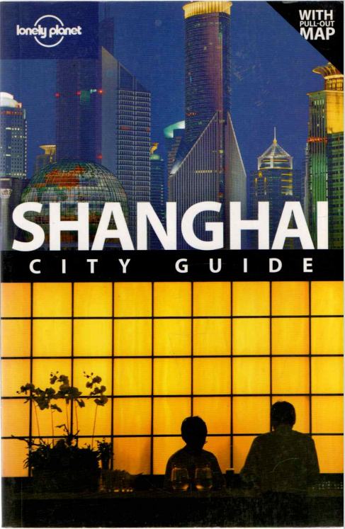 C.Pitts, D.McCrohan: Shanghai - City guide (Lonely planet)