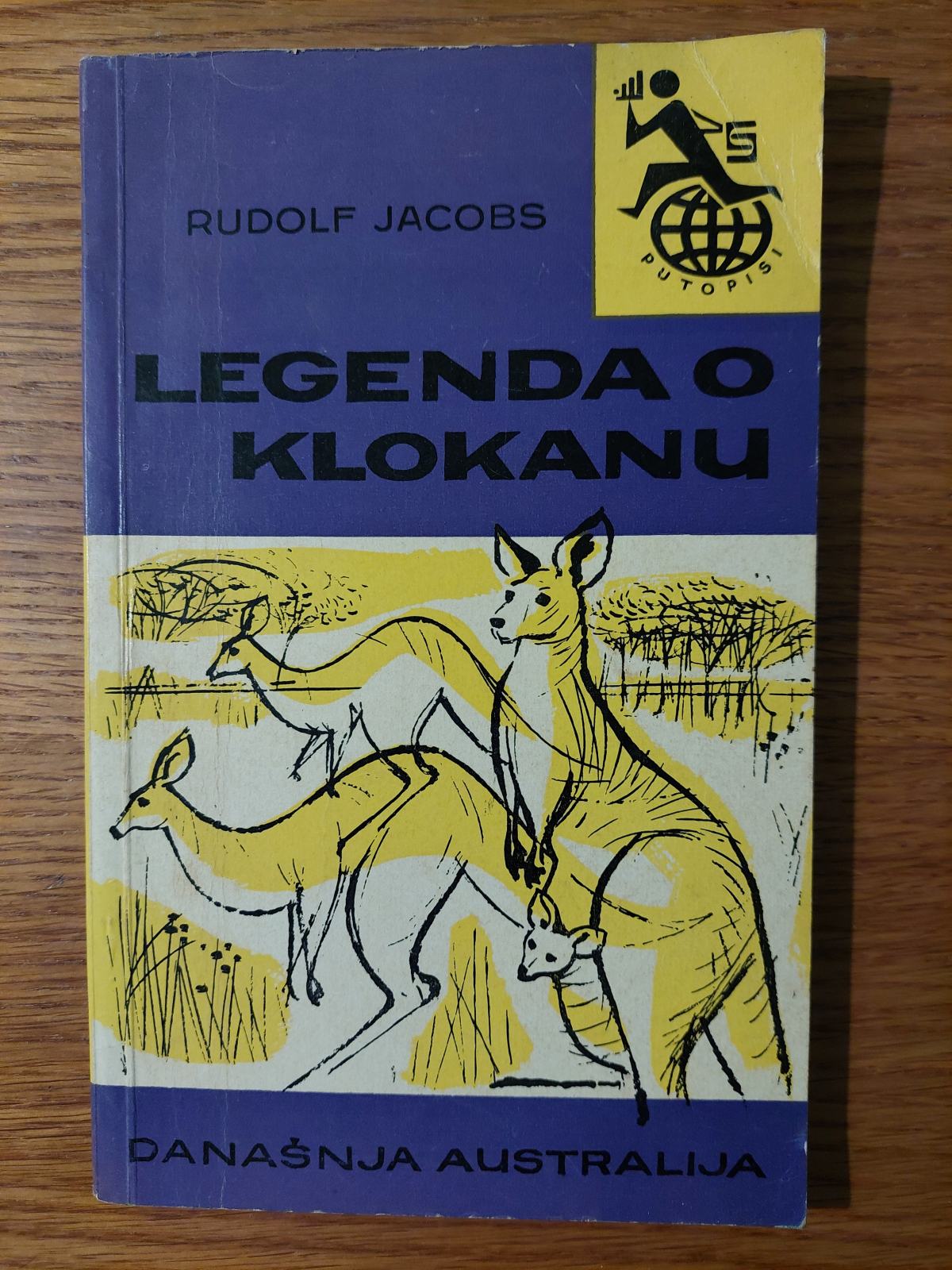 Legenda o KLOKANU - Današnja Australija / Rudolf JACOBS