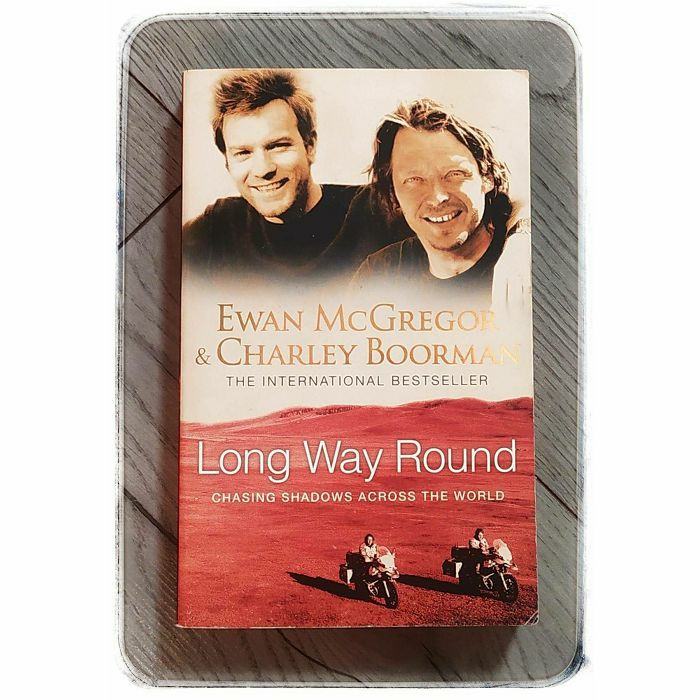 Long Way Round Charley Boorman, Ewan McGregor