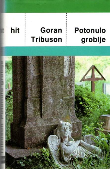 Goran Tribuson: POTONULO GROBLJE