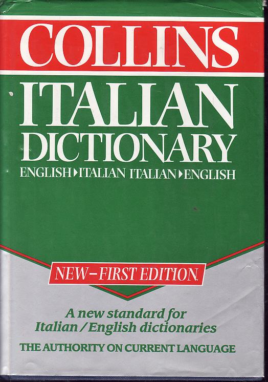 COLLINS ITALIAN DICTIONARY : ENGLISH - ITALIAN / ITALIAN - ENGLISH