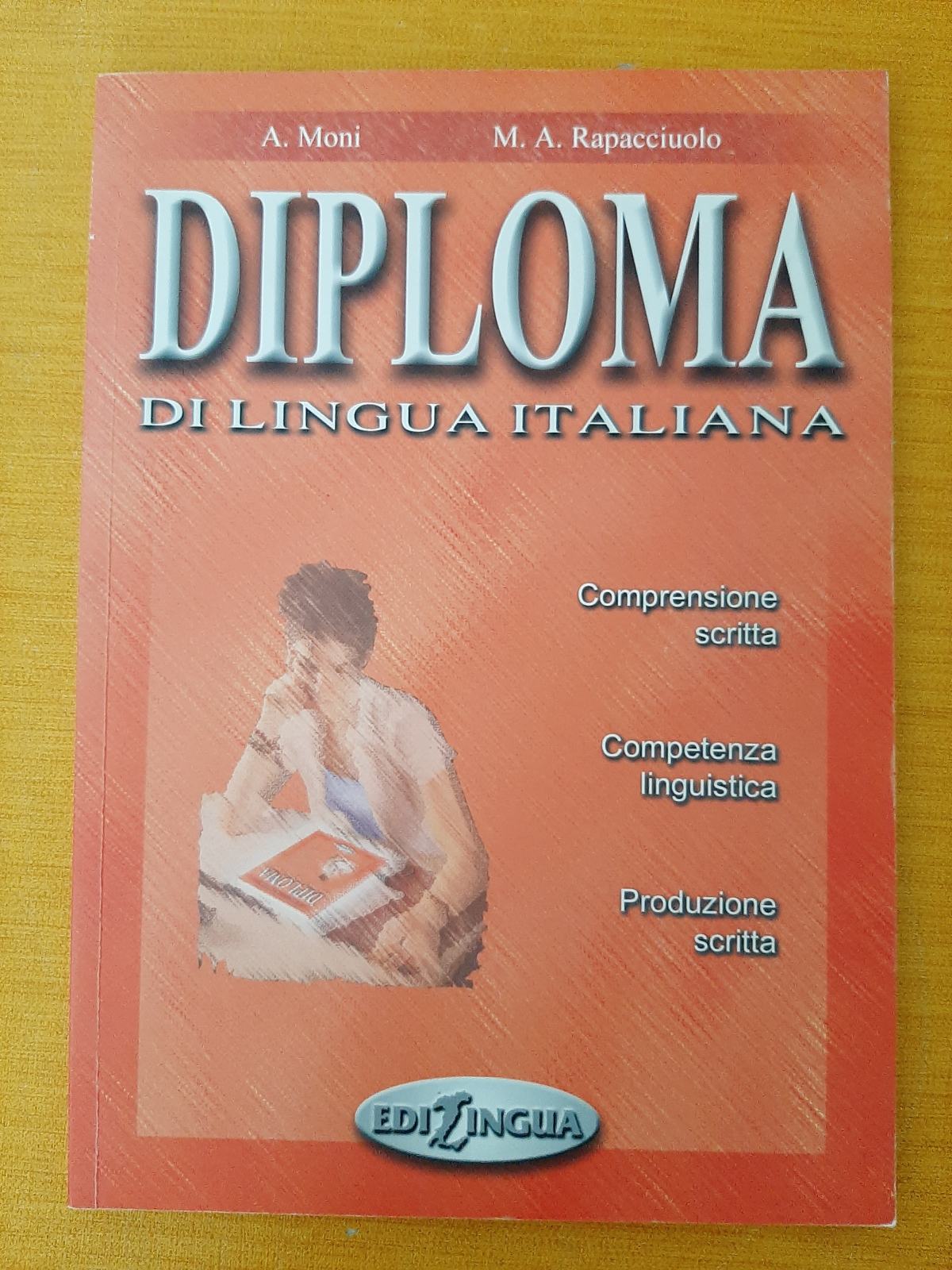 Diploma di lingua italiana - A. Moni / M.A. Rapacciuolo