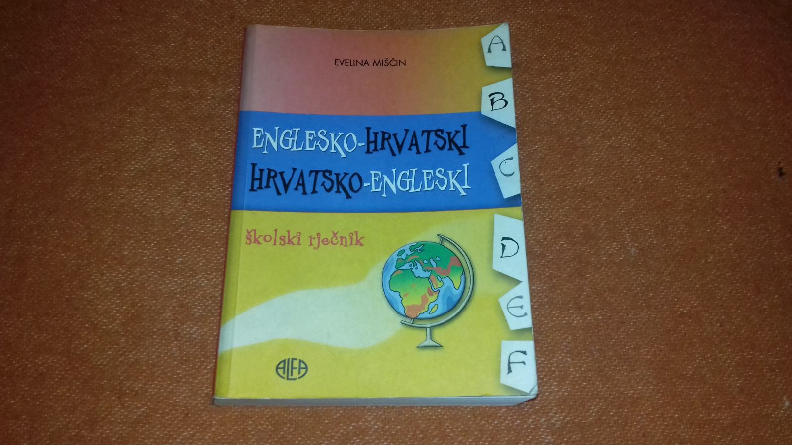 Englesko-hrvatski i hrvatsko-engleski školski rječnik - 2007. godina