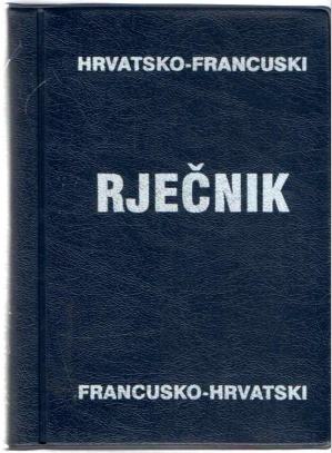 FRANCUSKO-HRVATSKI HRVATSKO-FRANCUSKI RJEČNIK