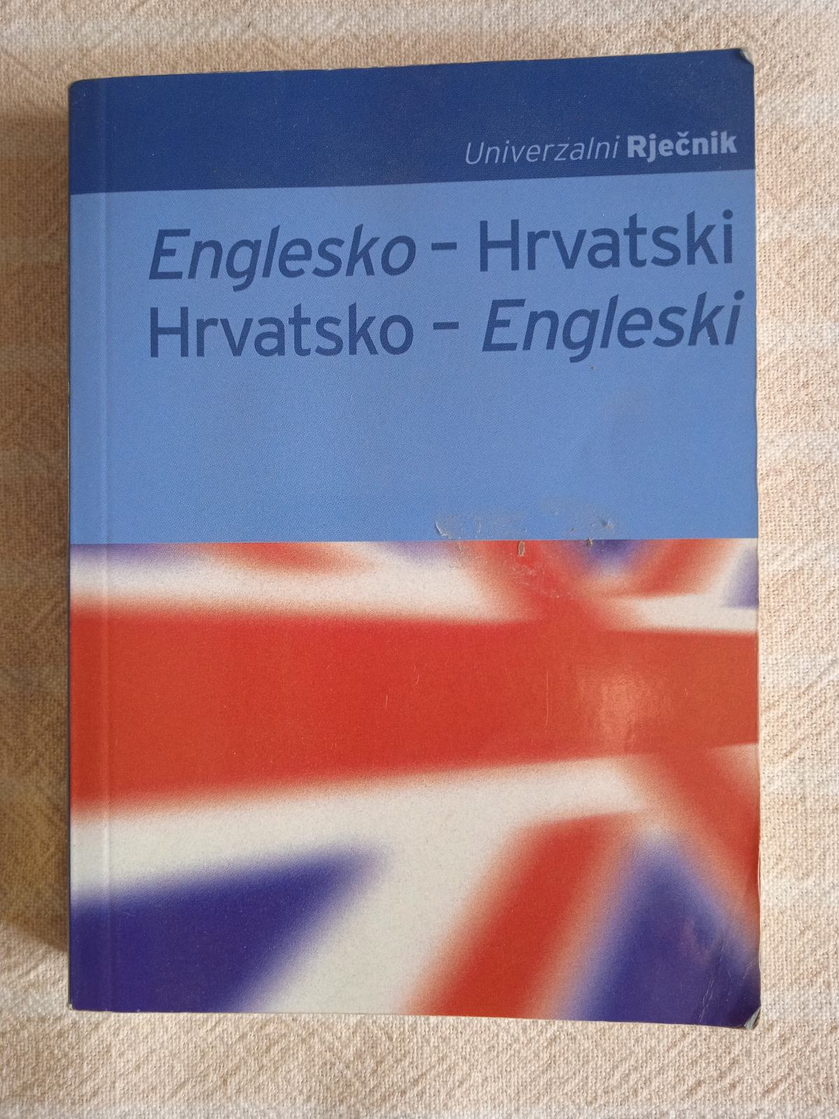 RIJEČNIK ENGLESKO -HRVATSKI HRVATSKO -ENGLESKI