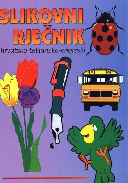 SLIKOVNI RJEČNIK, Hrvatsko - talijansko - engleski, Zvjezdana Kršovnik