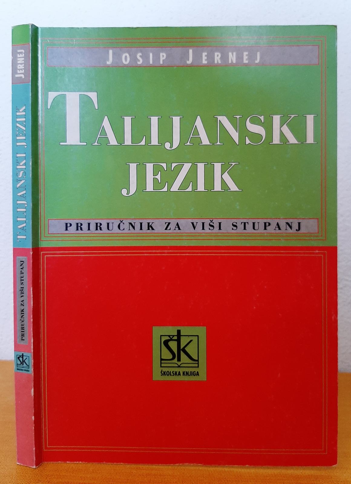 Talijanski jezik - priručnik za viši stupanj / Josip Jernej / ŠK