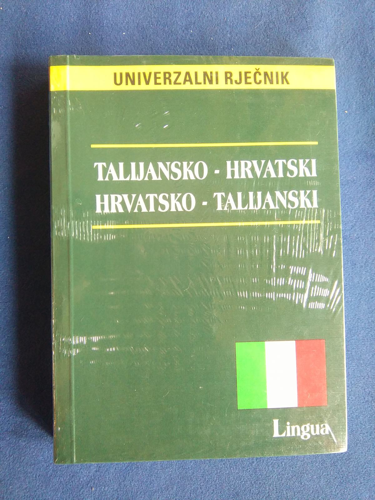 UNIVERZALNI RJEČNIK Talijanski – hrvatski i hrvatsko – talijanski