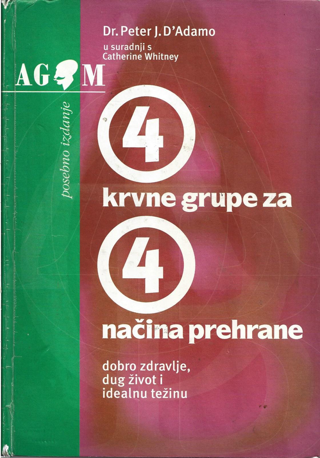4 KRVNE GRUPE ZA 4 NAČINA PREHRANE - Peter J. Adamo