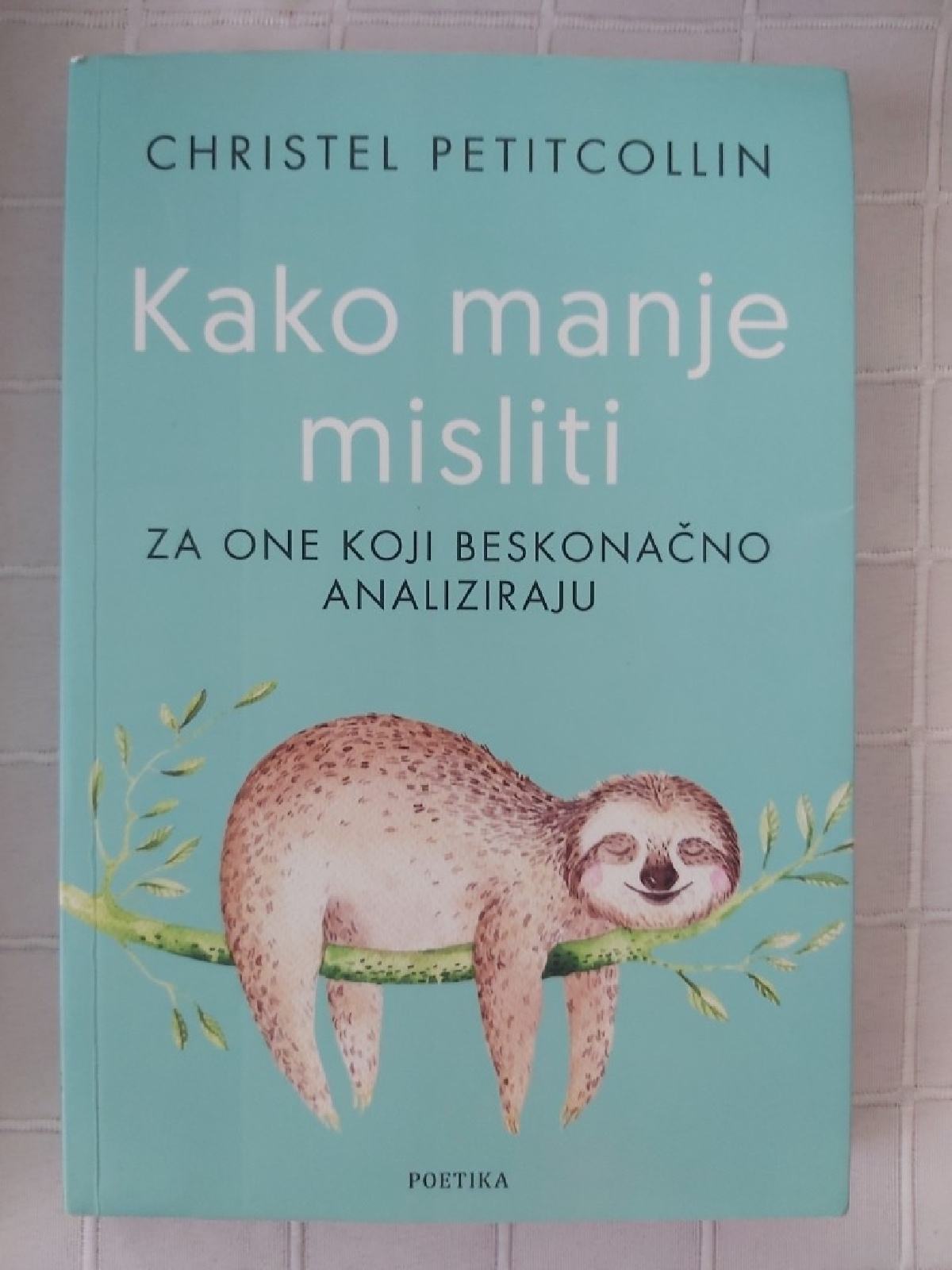 Christel Petitcollin: Kako manje misliti