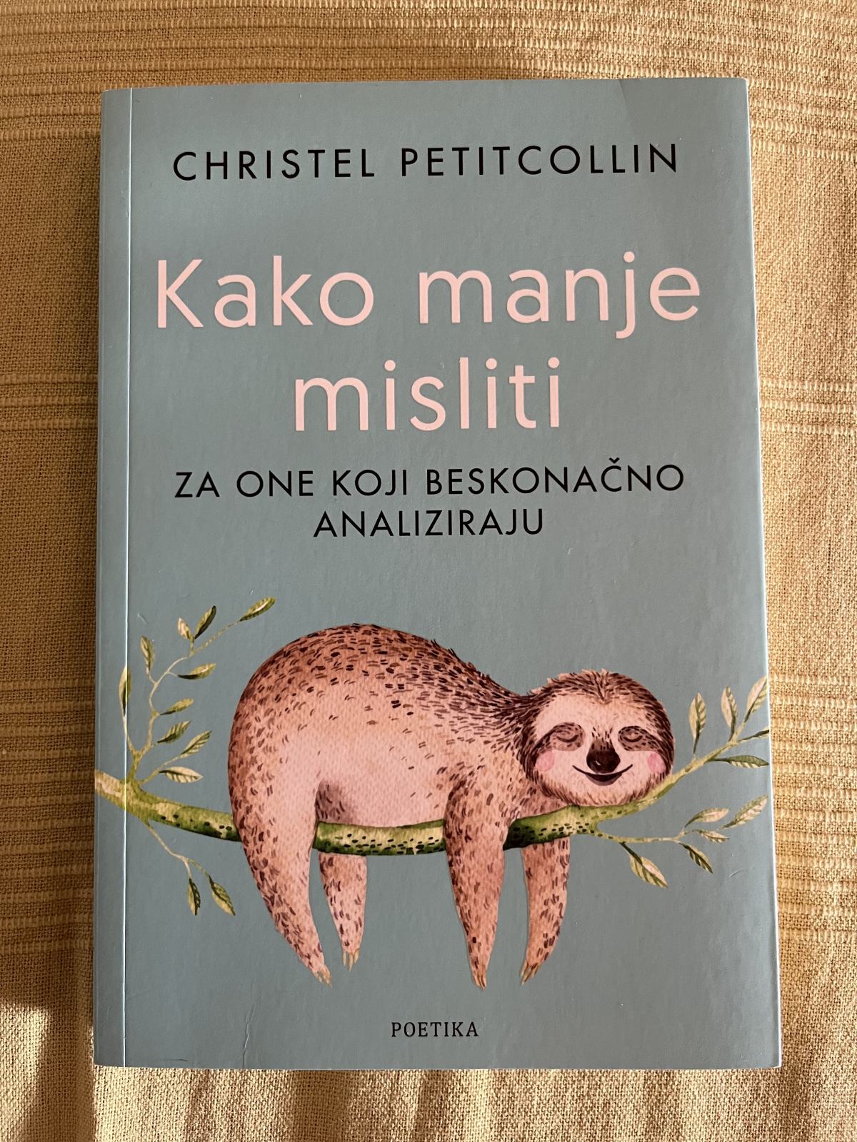 Christel Petitcollin: Kako manje misliti