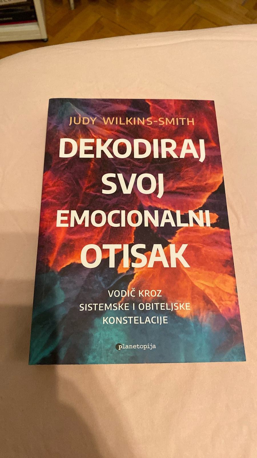 Dekodiraj svoj emocionalni otisak - Judy Wilkins-Smith