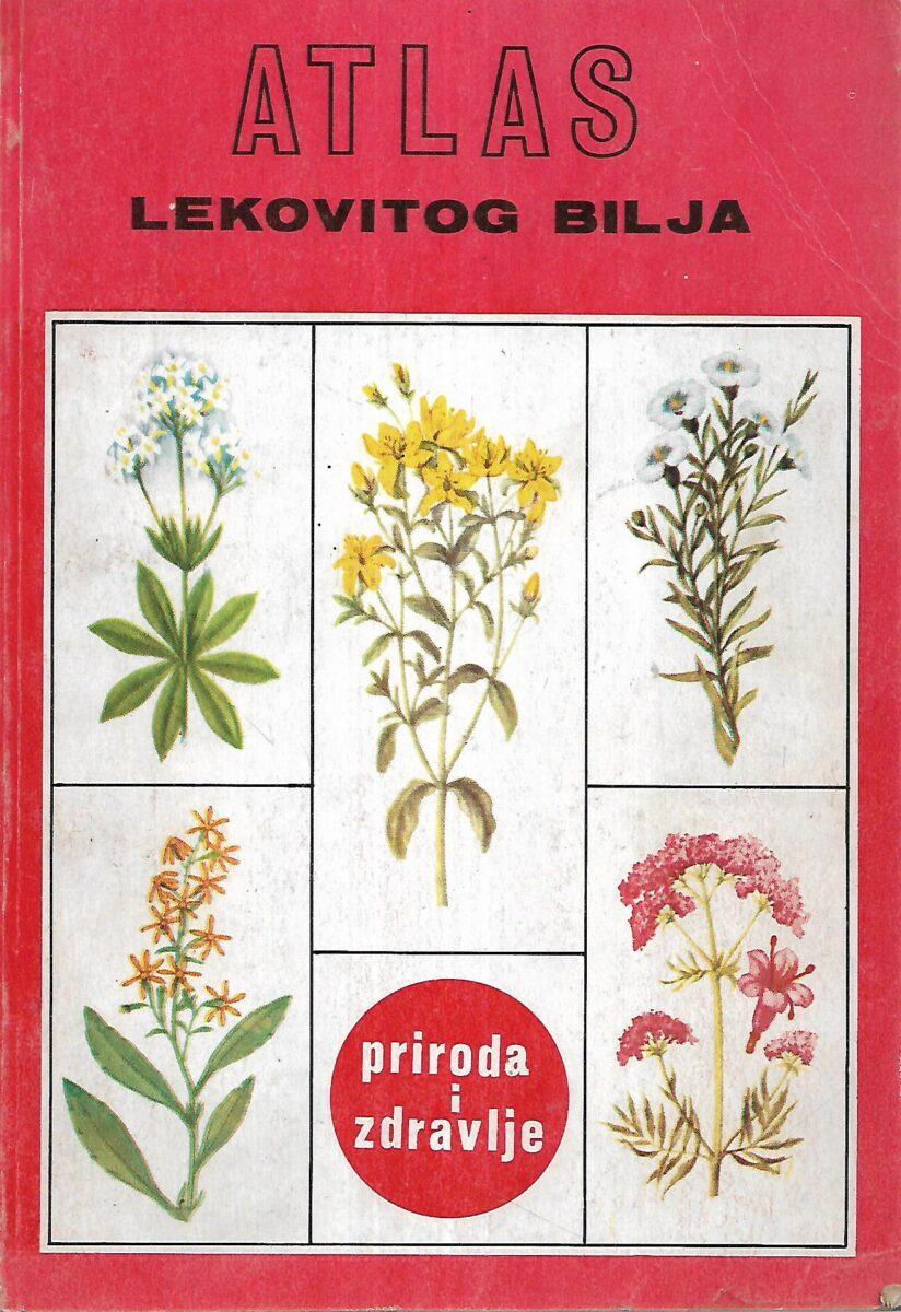 Dragiša Milovanović : Atlas lekovitog bilja