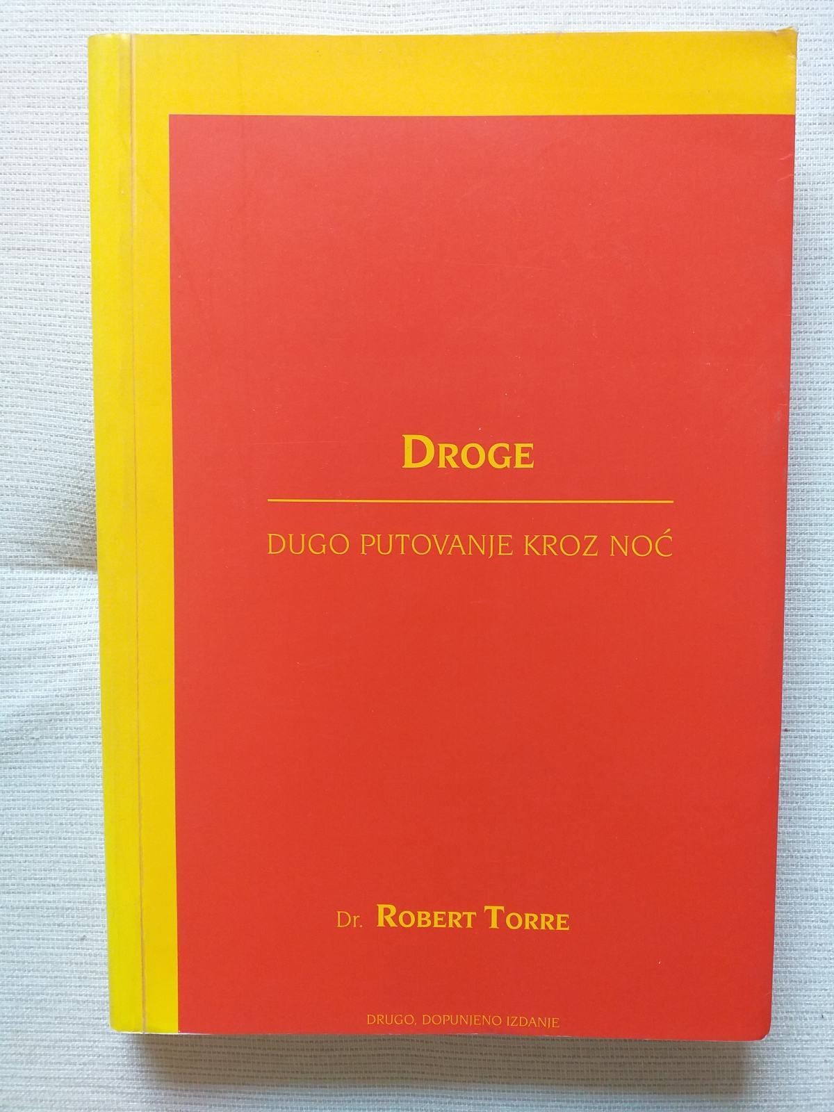 DROGE - DUGO PUTOVANJE KROZ NOĆ - dr. Robert Torre